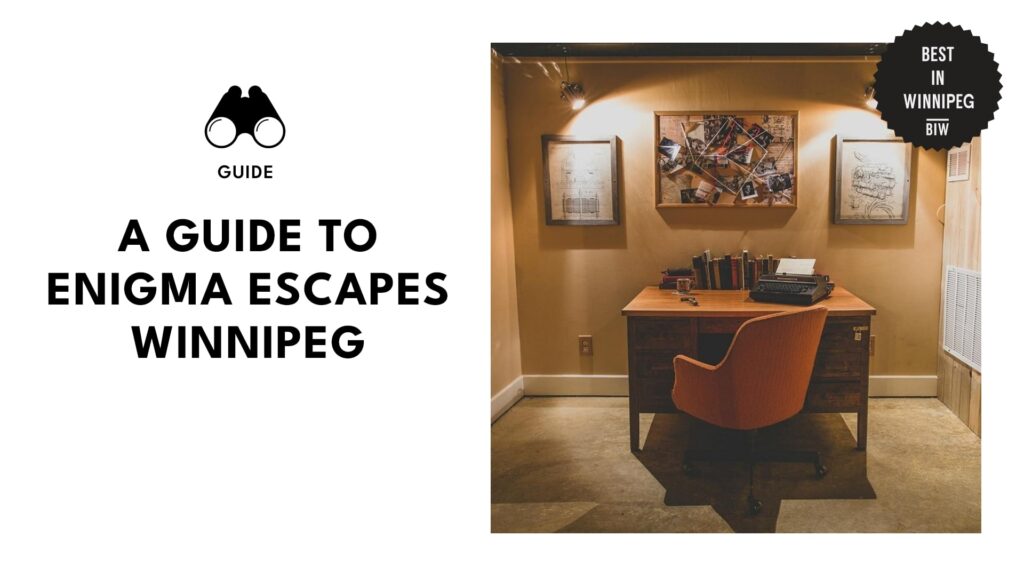 Can you conquer Enigma Escapes? [Winnipeg dares you!] [2025 ]