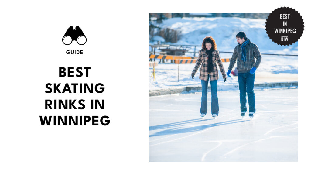 5 Skating Rinks in Winnipeg You Must Visit Every Winter [2025 ]