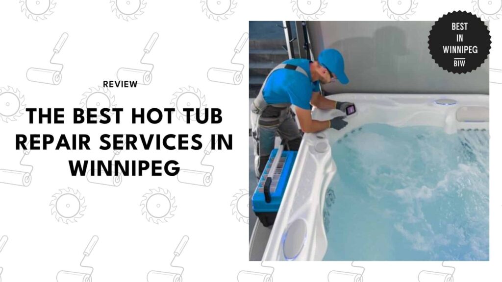 5 Hot Tub Repair Pros in Winnipeg to Keep on Speed Dial [2026 ]