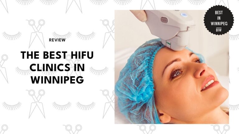 Top 5 HIFU Clinics in Winnipeg That’ll Restore Your Glow [2026]